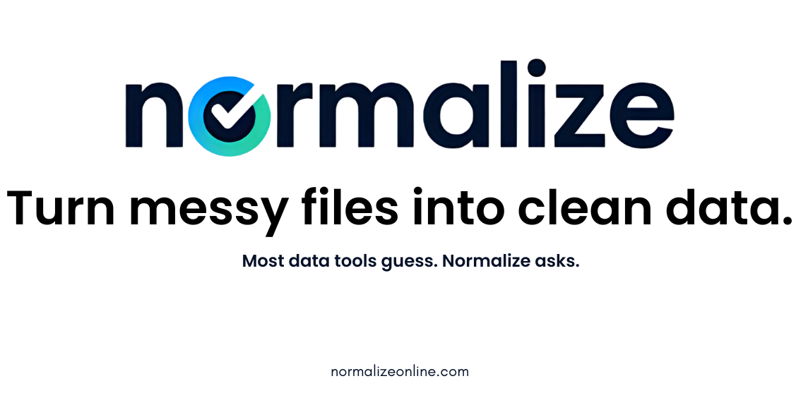 Normalize — Turn messy files into clean data | Normalize